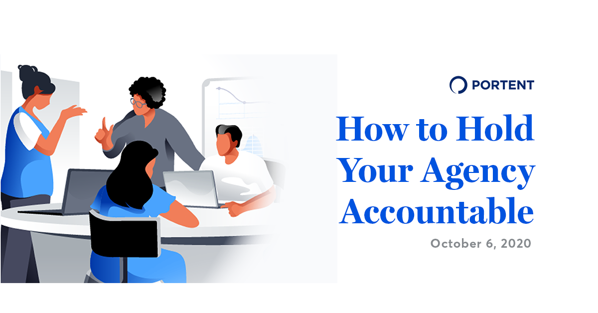 How to Hold Your Agency Accountable - Portent