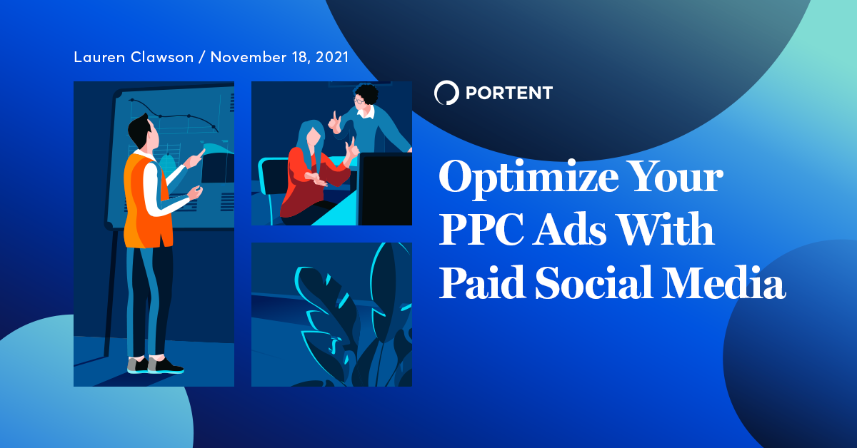 Optimize Your PPC Ads With Paid Social Media - Portent