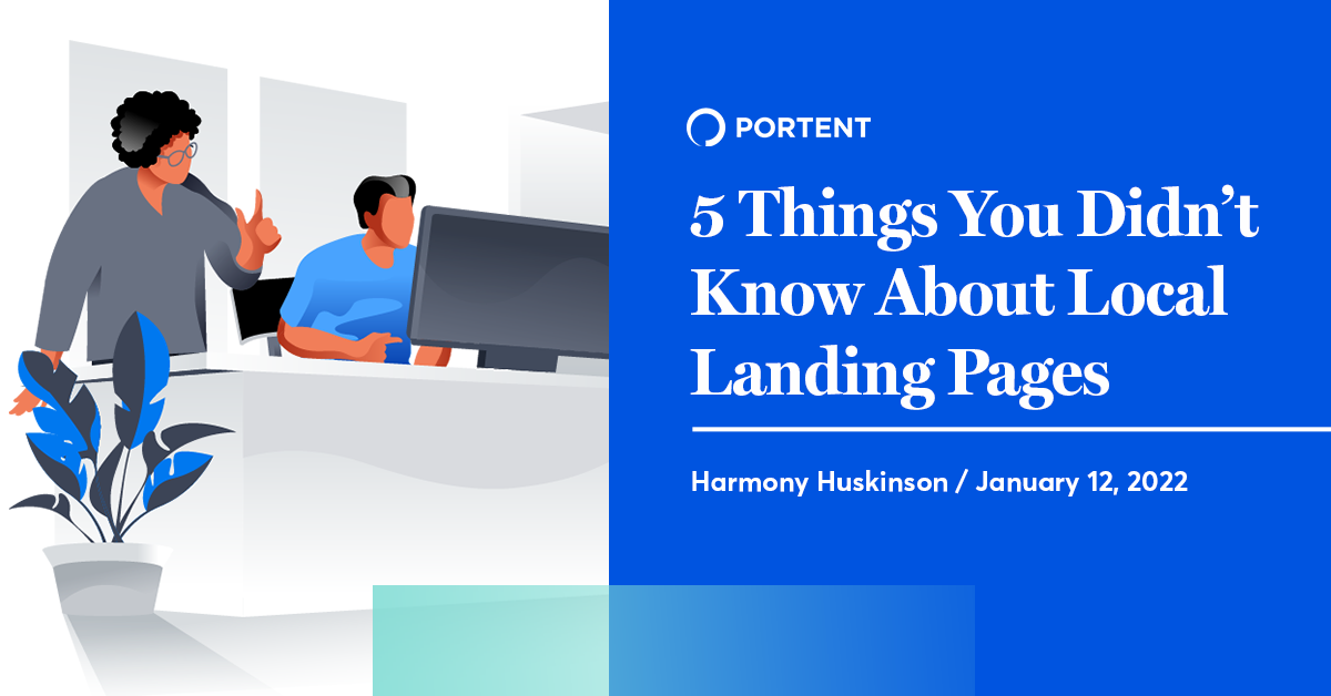 5 Things You Didn't Know About Local Landing Pages - Portent